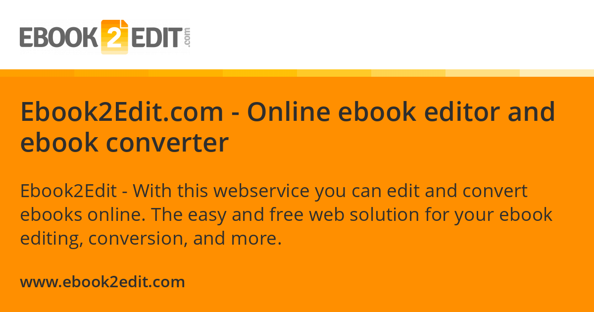 Ebook2Edit.com - Online ebook editor and ebook converter